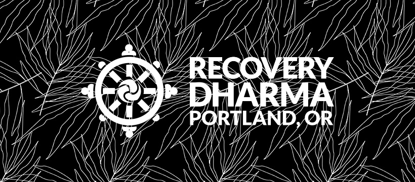 Recovery Dharma PDX – Recovery Dharma of Portland, OR is a peer-led ...