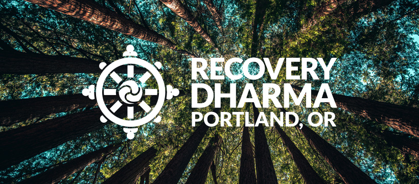 Recovery Dharma PDX – Recovery Dharma of Portland, OR is a peer-led ...