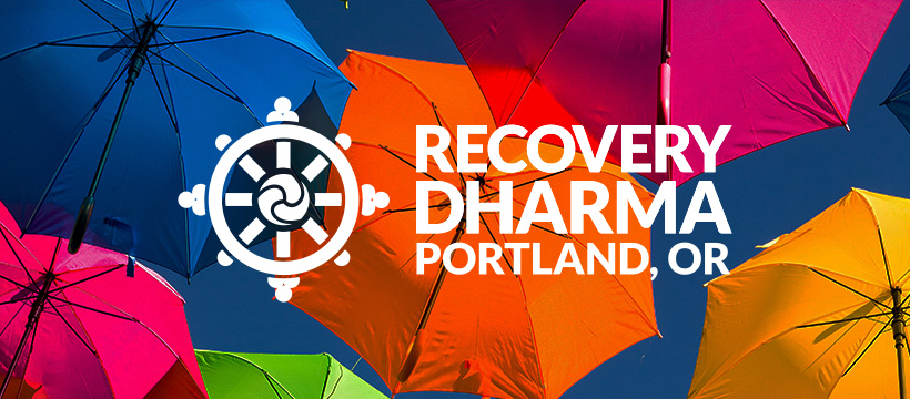 Recovery Dharma PDX – Recovery Dharma of Portland, OR is a peer-led ...