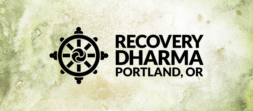 Recovery Dharma PDX – Recovery Dharma of Portland, OR is a peer-led ...