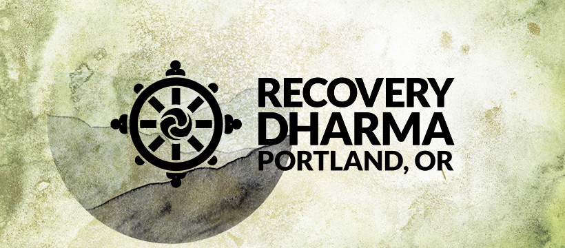 Recovery Dharma PDX – Recovery Dharma of Portland, OR is a peer-led ...